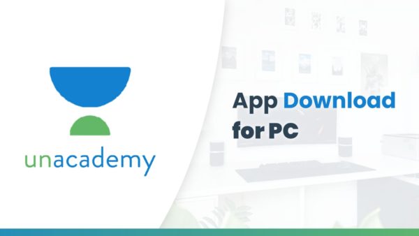 Unacademy App For PC | Windows 7/10/11 Official Download