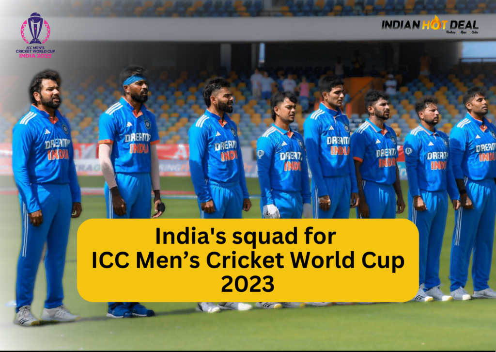 India’s Squad for ICC Men’s Cricket World Cup 2023 Announced